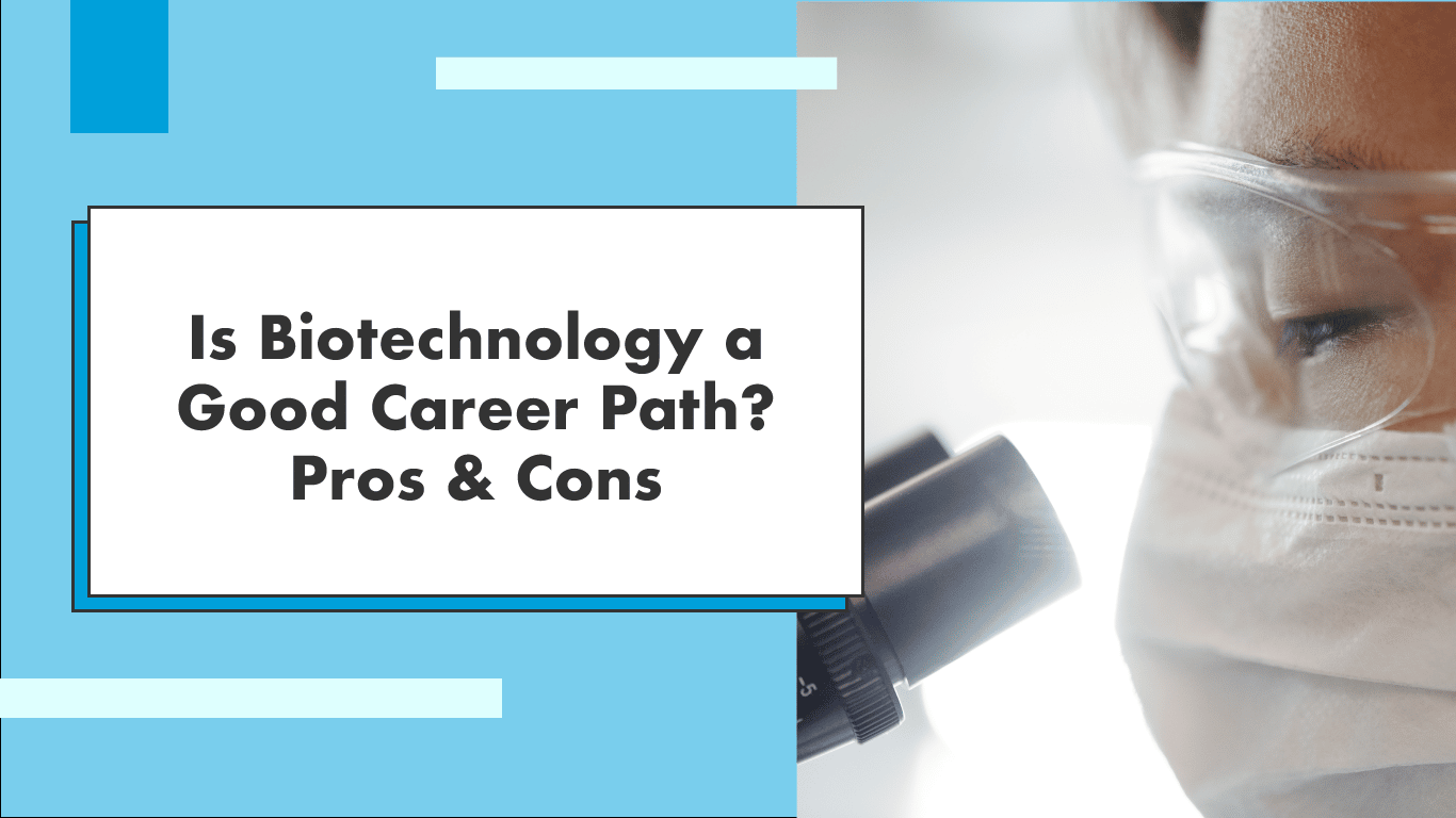 Is Biotechnology A Good Career Path? - Pros and Cons of It - BioPhase ... Is Biotechnology A Good Career Path? - Pros and Cons of It - BioPhase ...